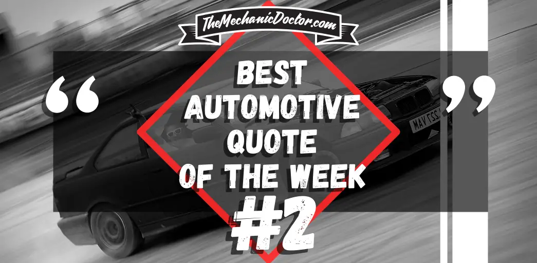 Best Automotive Quote Of The Week 2 Best Automotive Quote Of The Week 2